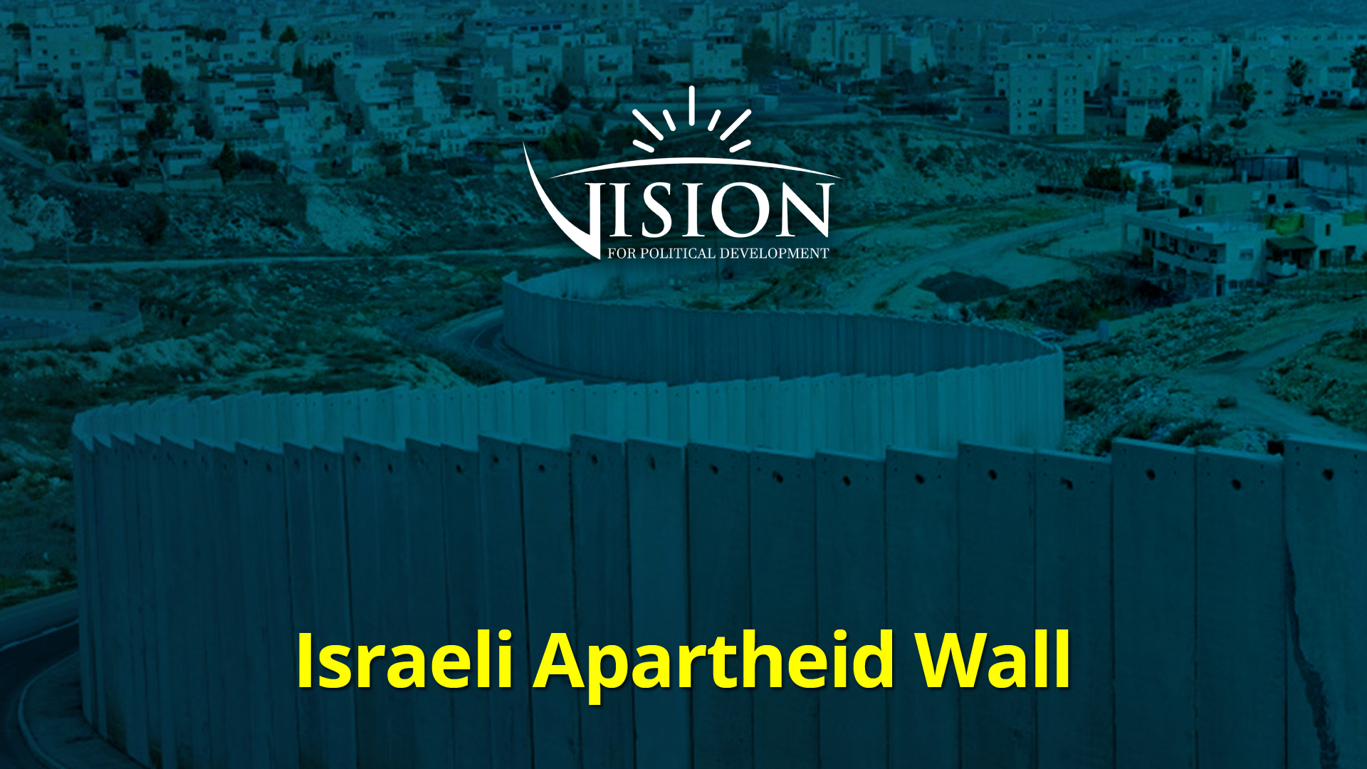 The Apartheid Wall in West Bank